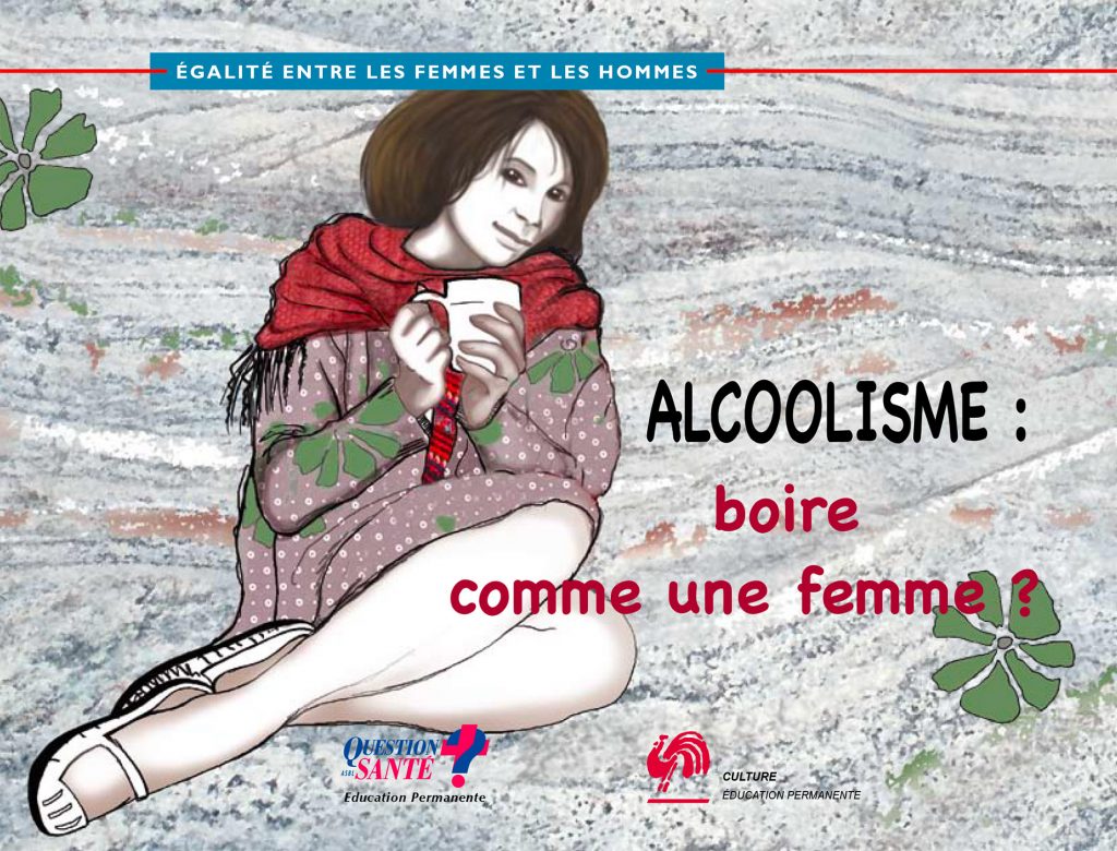 Alcoolisme : boire comme une femme ? | Question Santé A.S.B.L.