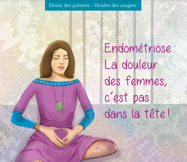 Endométriose la douleur c’est pas dans la tête Endométriose la douleur c’est pas dans la tête